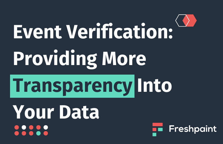 Event Verification: Providing More Transparency Into Your Data
