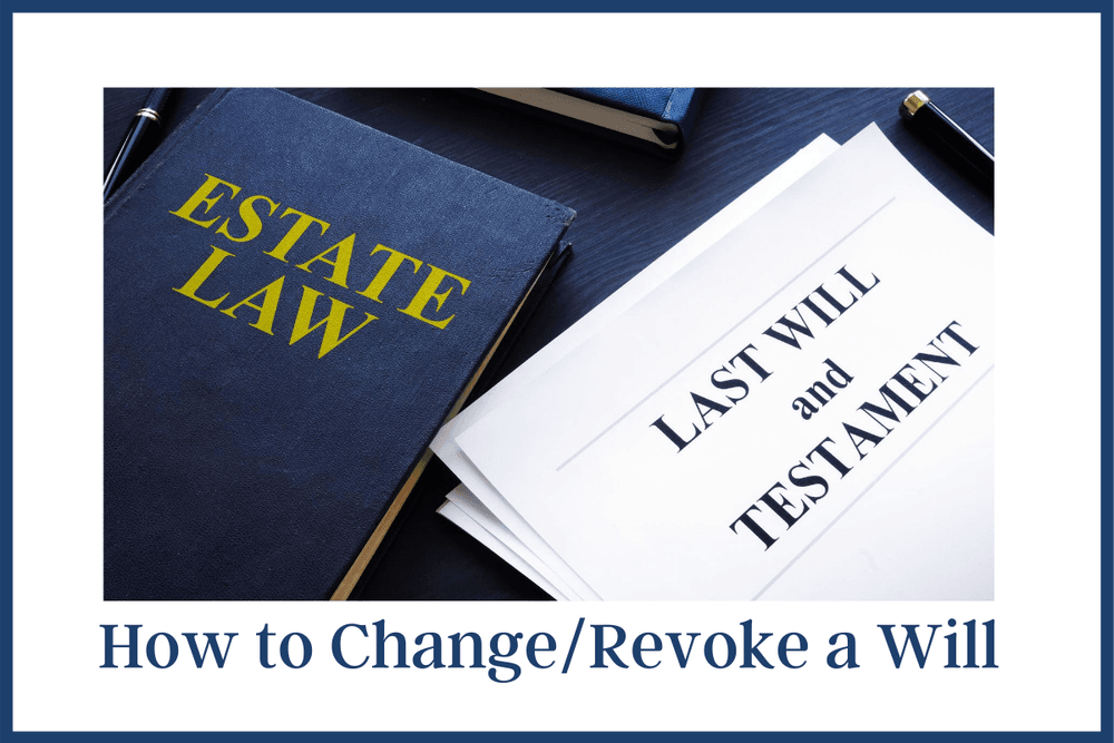 How Do You Modify Or Revoke A Will how-do-you-modify-or-revoke-a-will