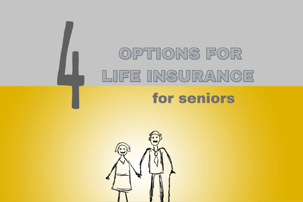 4 Life Insurance Options for Seniors