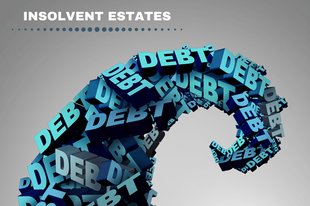 What is an Insolvent Estate?