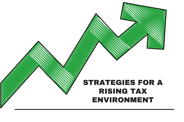 Strategies for a Rising Tax Environment