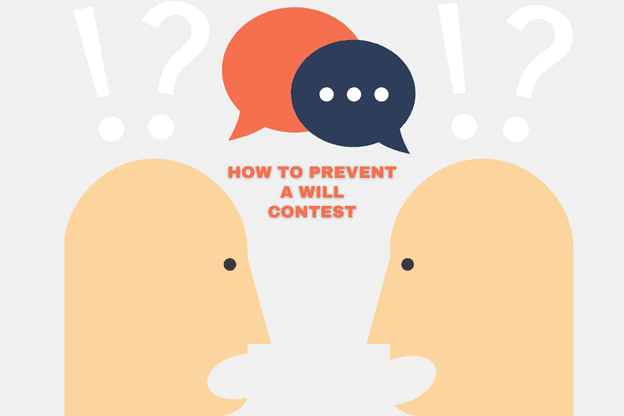 How to Prevent Your Will from Being Contested