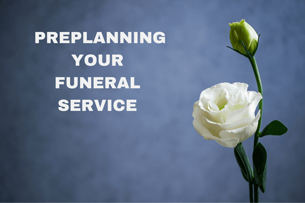 Tips for Preplanning Your Funeral Service