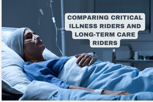 Comparing Critical Illness Riders and Long-Term Care Riders