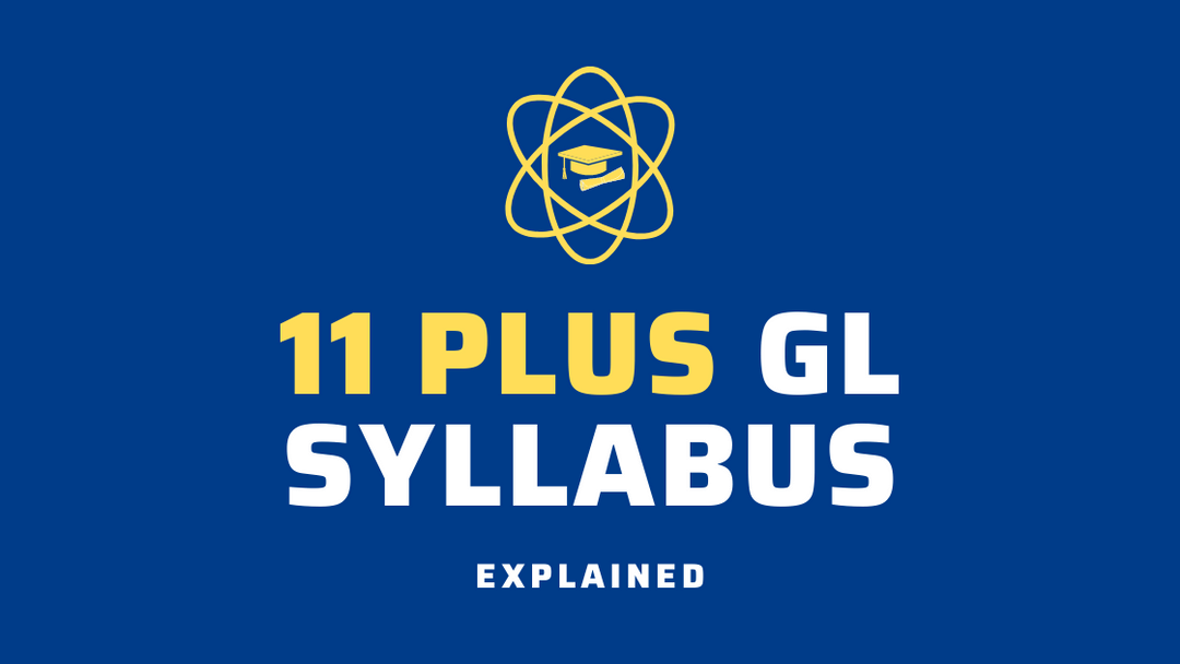 11 Plus GL Syllabus Explained