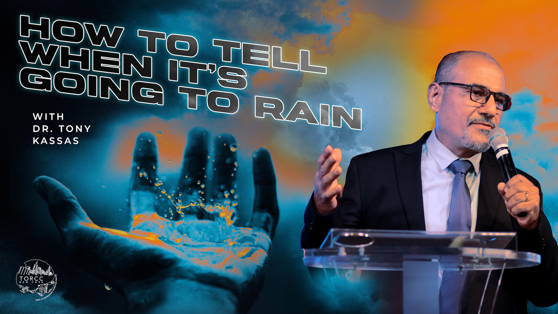 TORCC | "How to Tell It's Going to Rain" | Dr. Tony Kassas