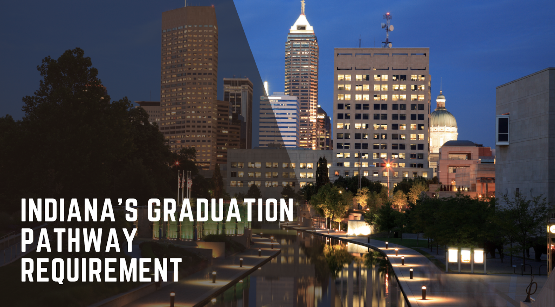 Indiana's Graduation Pathway Requirement