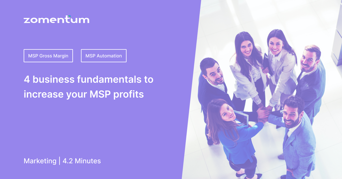 4 business fundamentals to increase your MSP profits