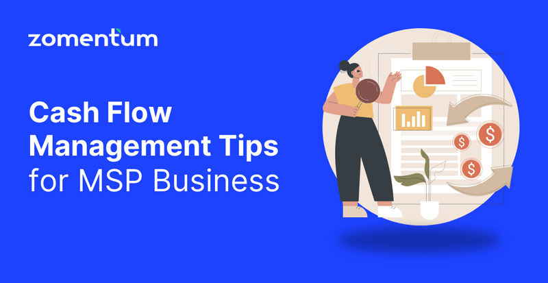 Cash Flow Management Tips for MSP Business