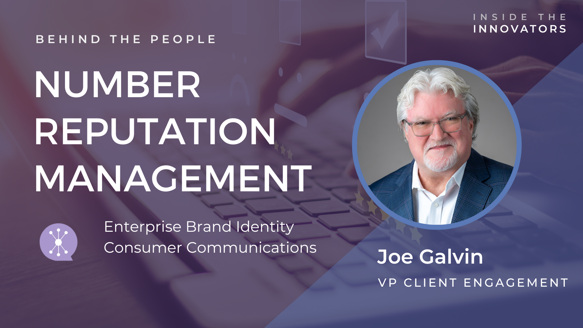 Insights into Number Reputation Management: Joe Galvin
