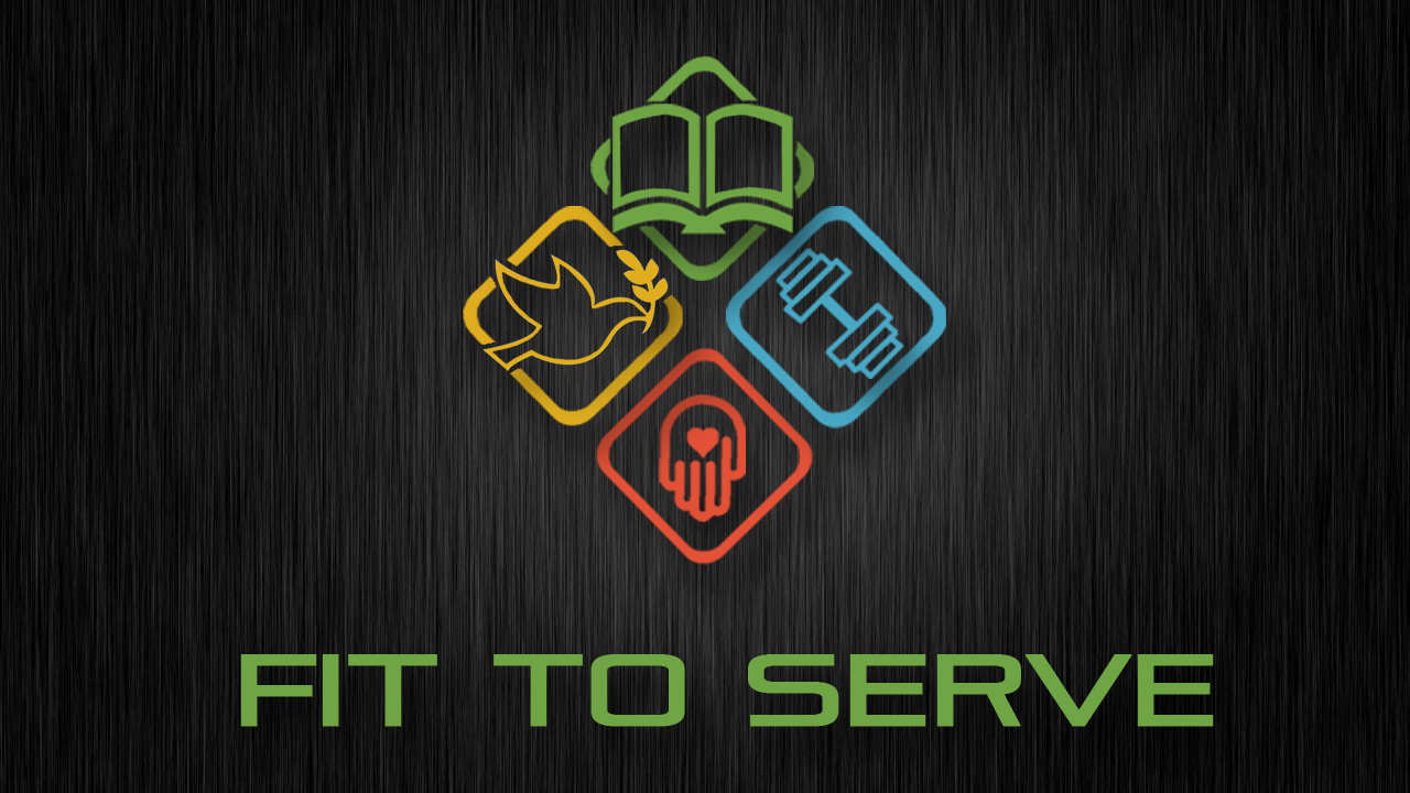 Fit To Serve – Week 3
