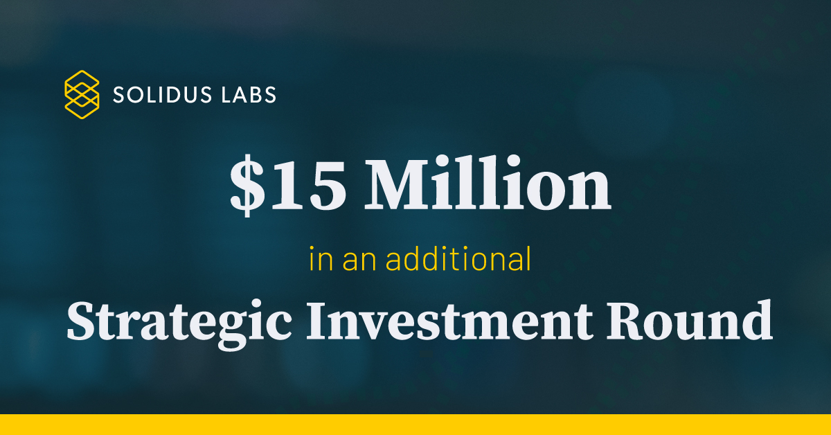 Solidus Raises $15 Million in Additional Strategic Round - Solidus blog