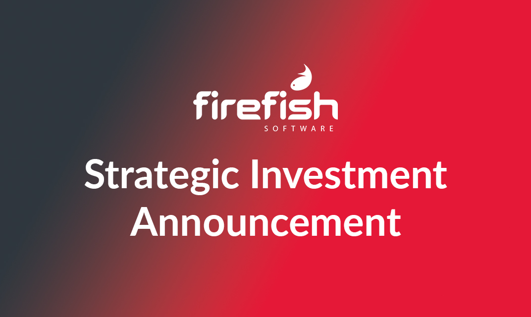 Firefish announces £4m Strategic Investment