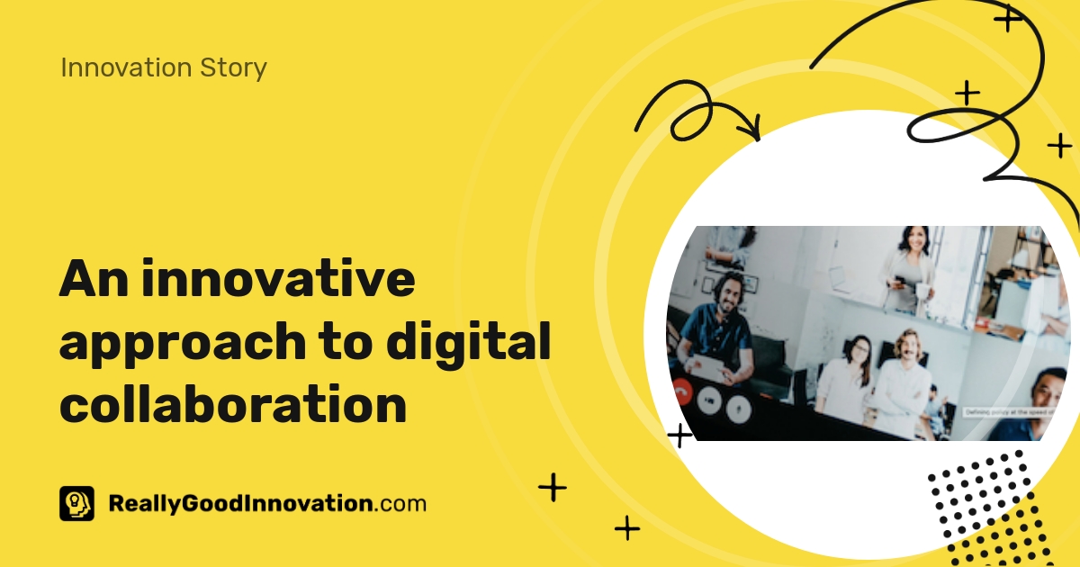 An innovative approach to digital collaboration