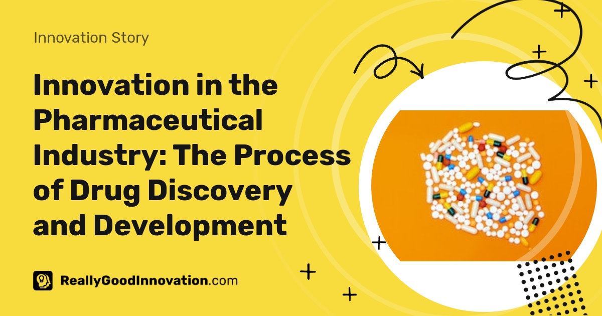 Innovation in the Pharmaceutical Industry: The Process of Drug ...
