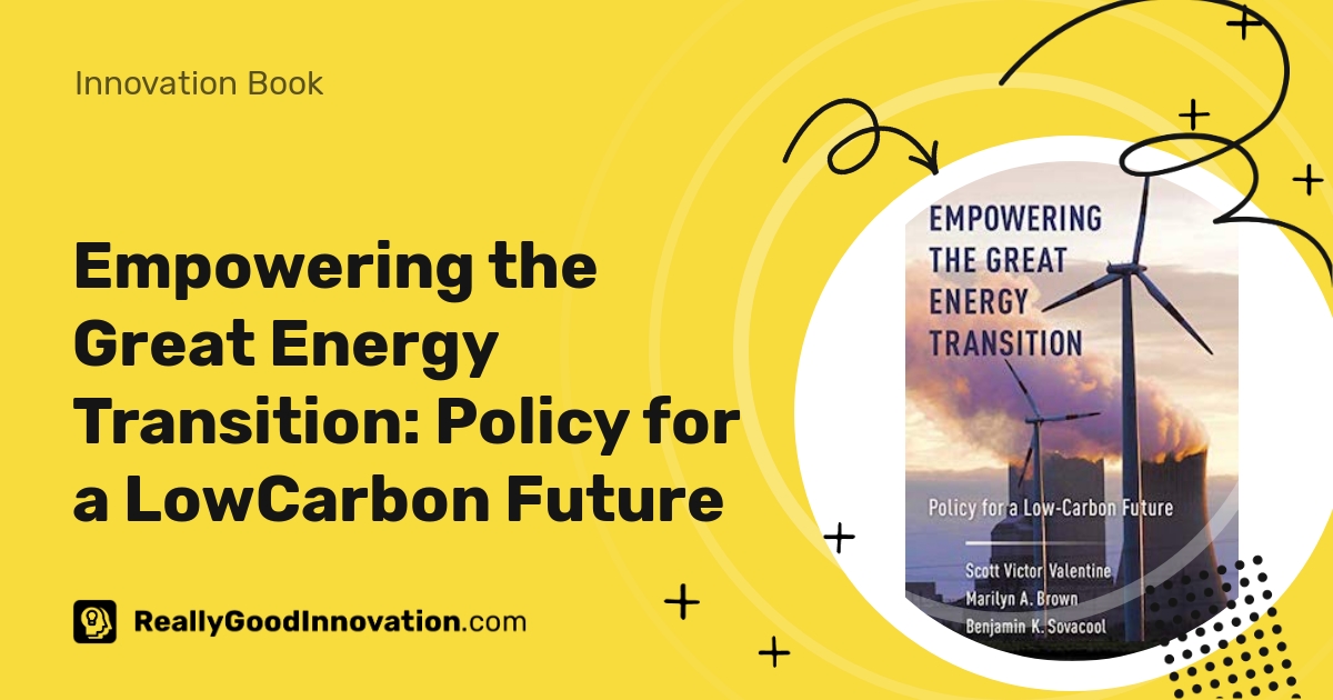 Empowering the Great Energy Transition: Policy for a LowCarbon Future