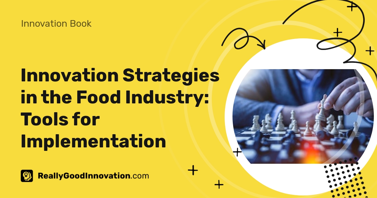 Innovation Strategies in the Food Industry: Tools for Implementation