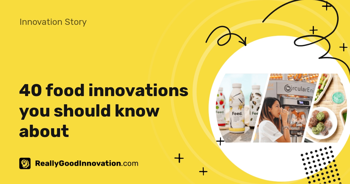 40 food innovations you should know about