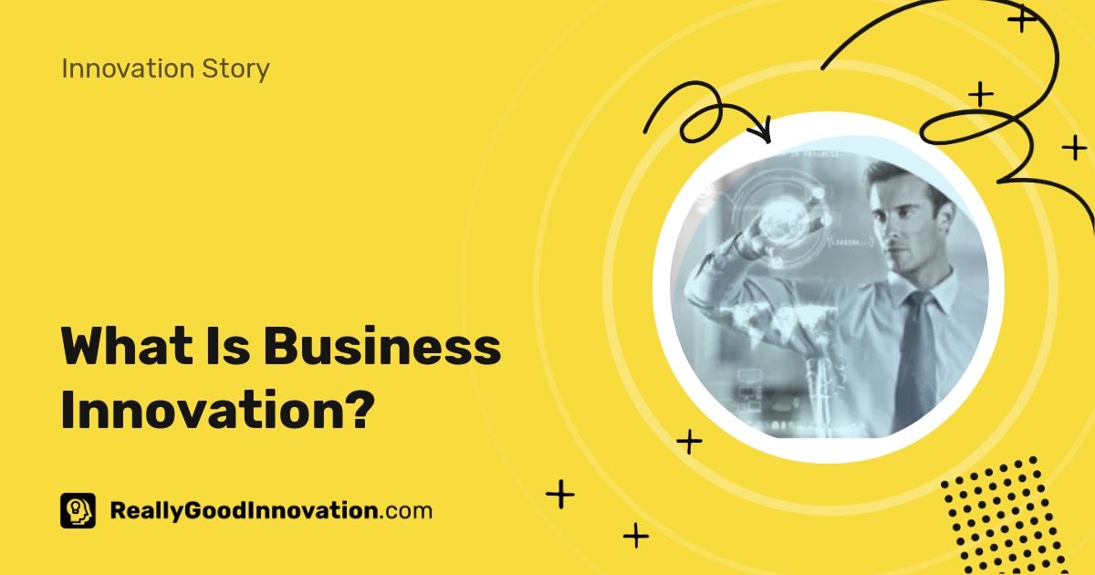 What Is Business Innovation?