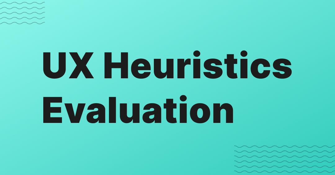 What is a UX Heuristics evaluation and how to conduct one?