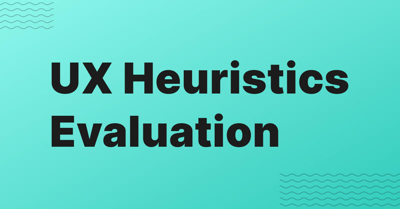What is a UX Heuristics evaluation and how to conduct one?