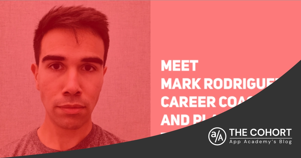 Meet Mark Rodriguez: App Academy Placements Team Manager