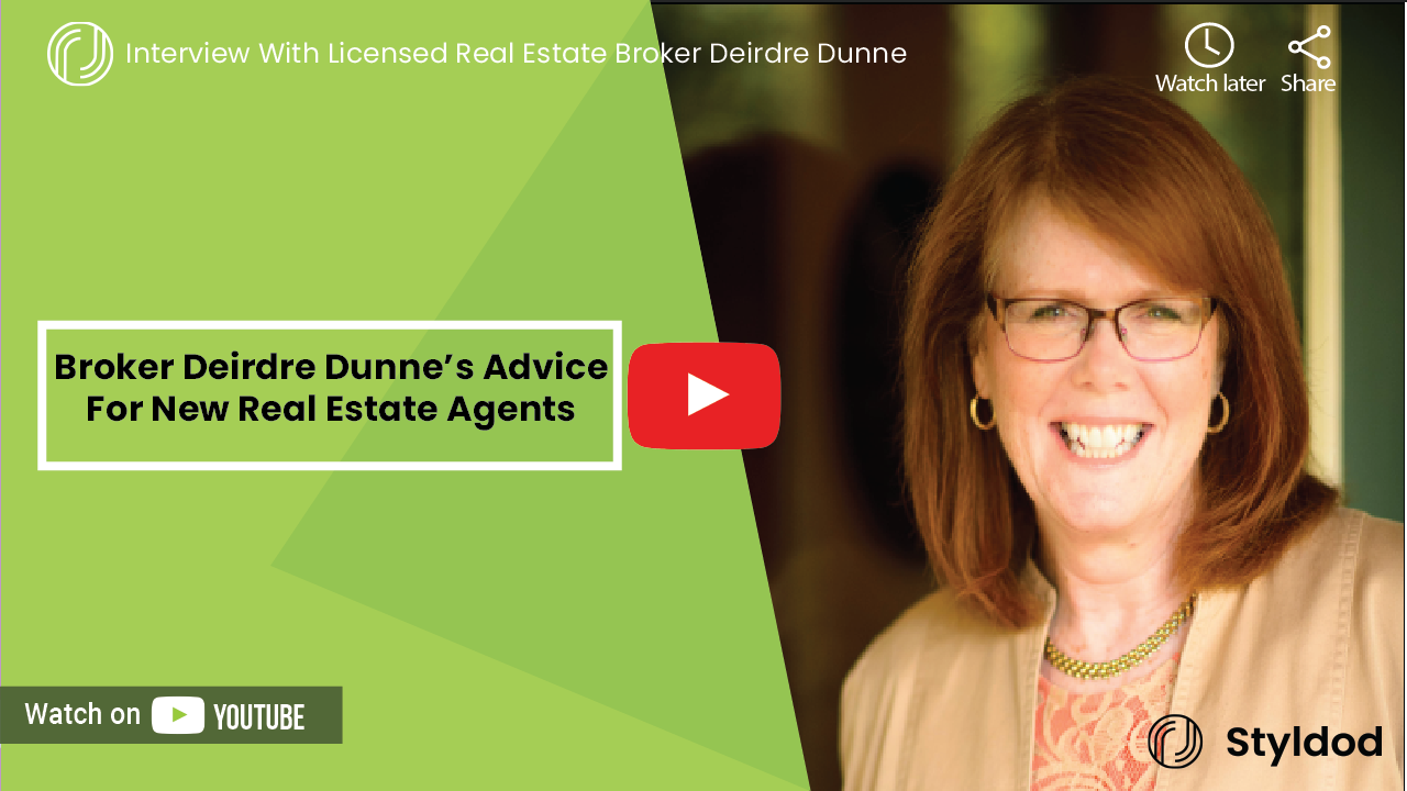 Best tips and advice for new real estate agents by broker Deirdre Dunne