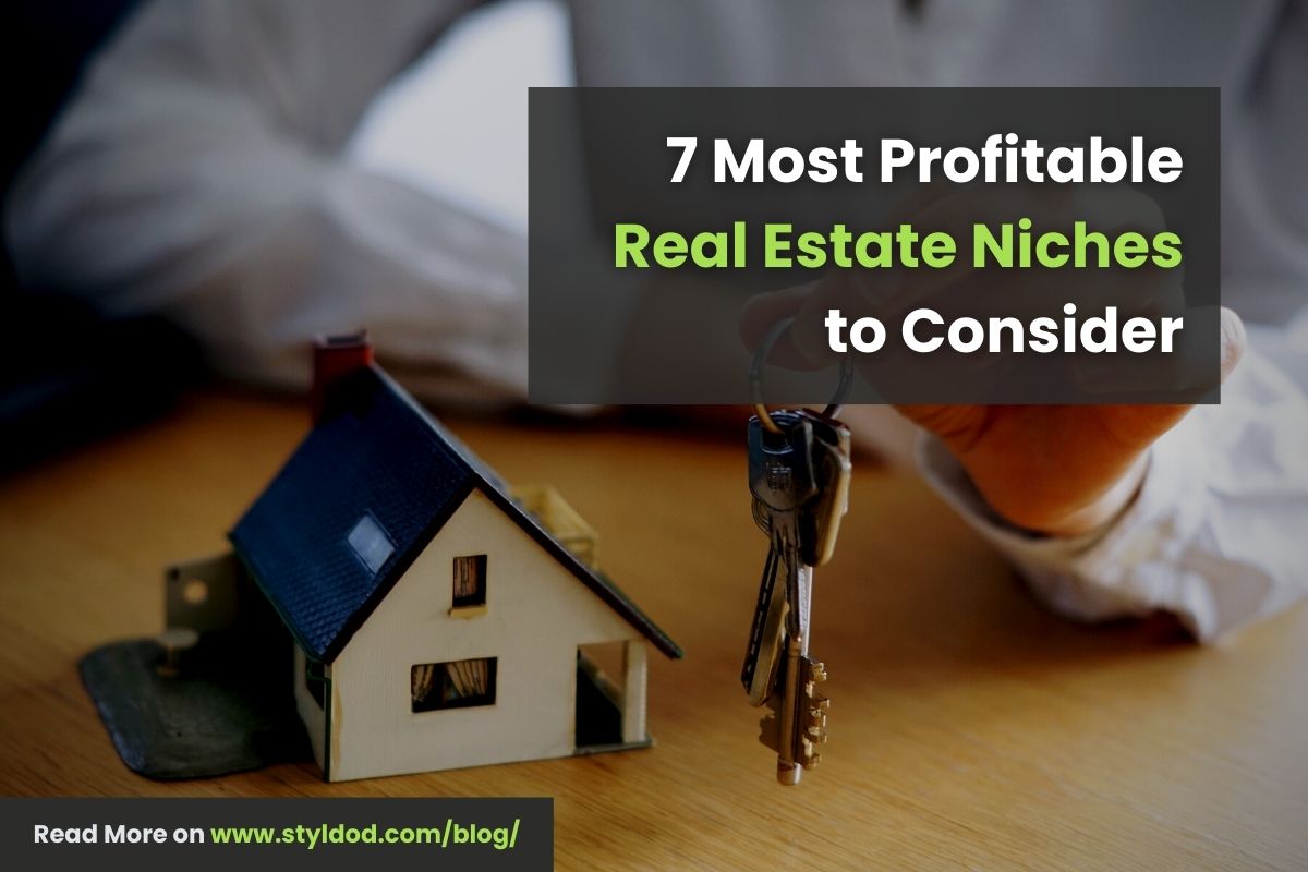 Top 7 Real Estate Niches You Should Explore for Driving Success in 2024