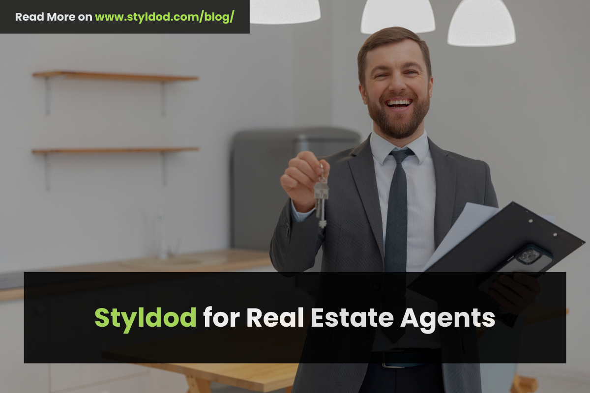 Styldod for Real Estate Agents: The Ultimate Guide