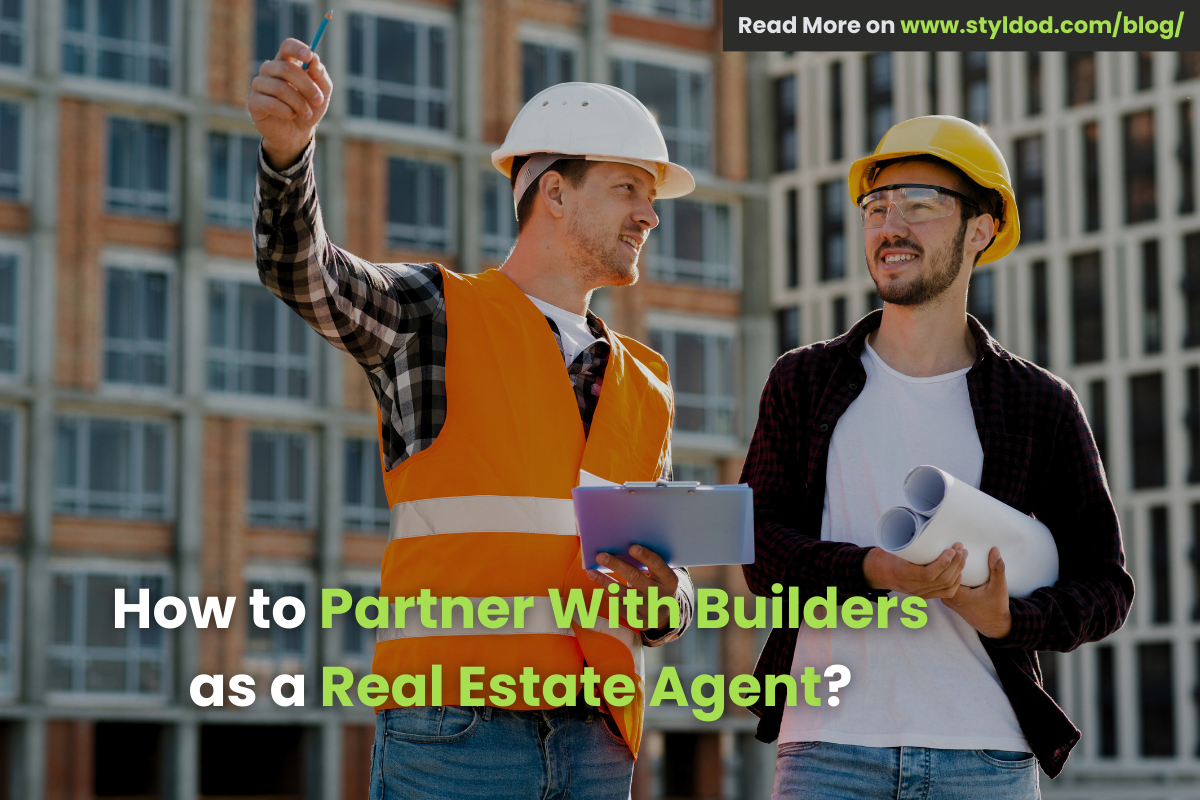 How Real Estate Agents Can Partner With Builders