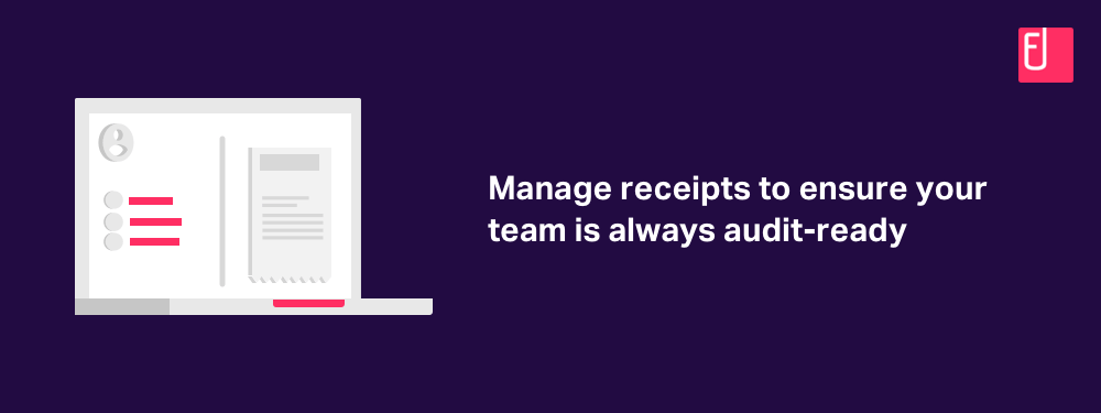 How to Manage Receipts to Ensure Your Team Is Always Audit-Ready?