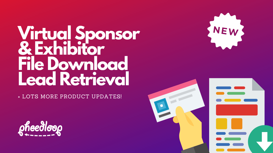 Virtual Event Lead Retrieval Upgrade for Sponsors & Exhibitors + More ...