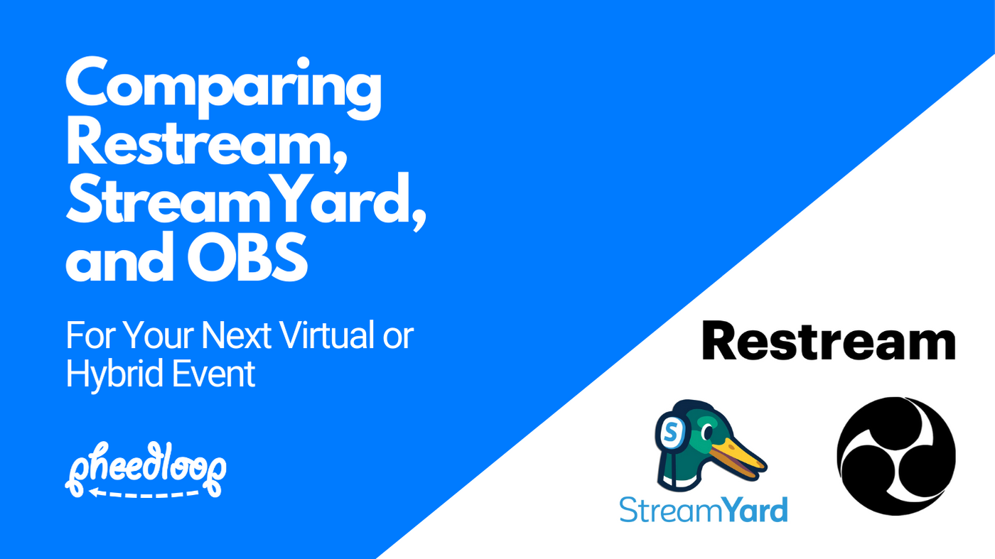 Comparing StreamYard, Restream, and OBS for Your Next Virtual or Hybrid ...