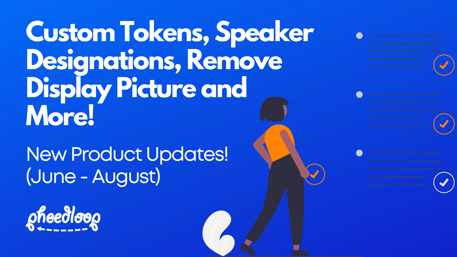 Custom Tokens, Speaker Designations, Remove Display Picture, and More ...