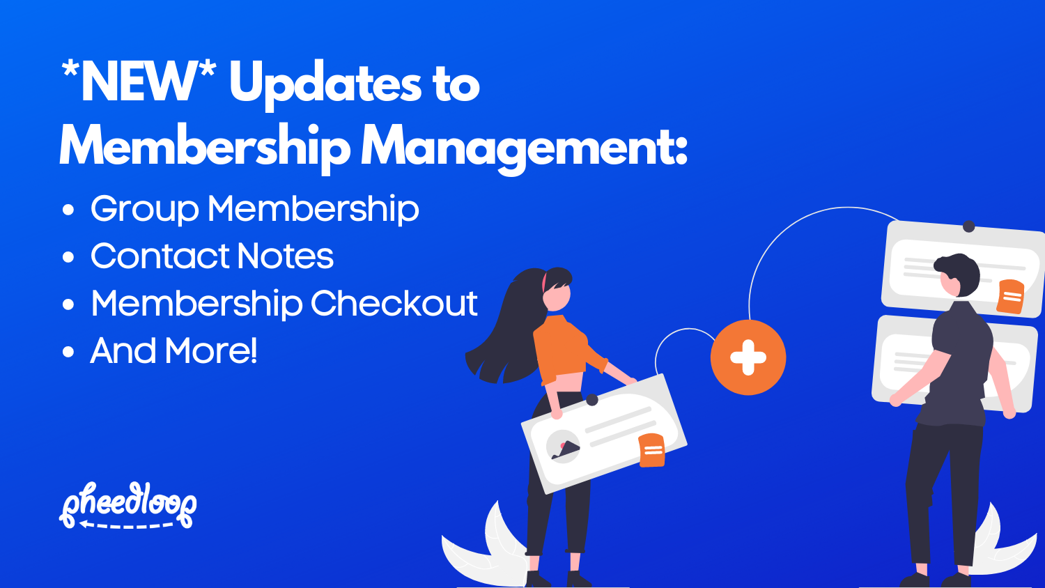 NEW Updates to Membership Management!