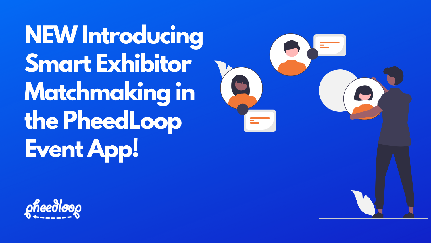 Introducing Smart Exhibitor Matchmaking in the PheedLoop Event App!