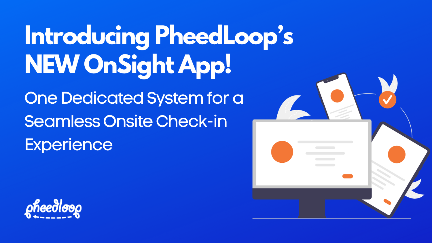 Introducing PheedLoop’s NEW OnSight App!