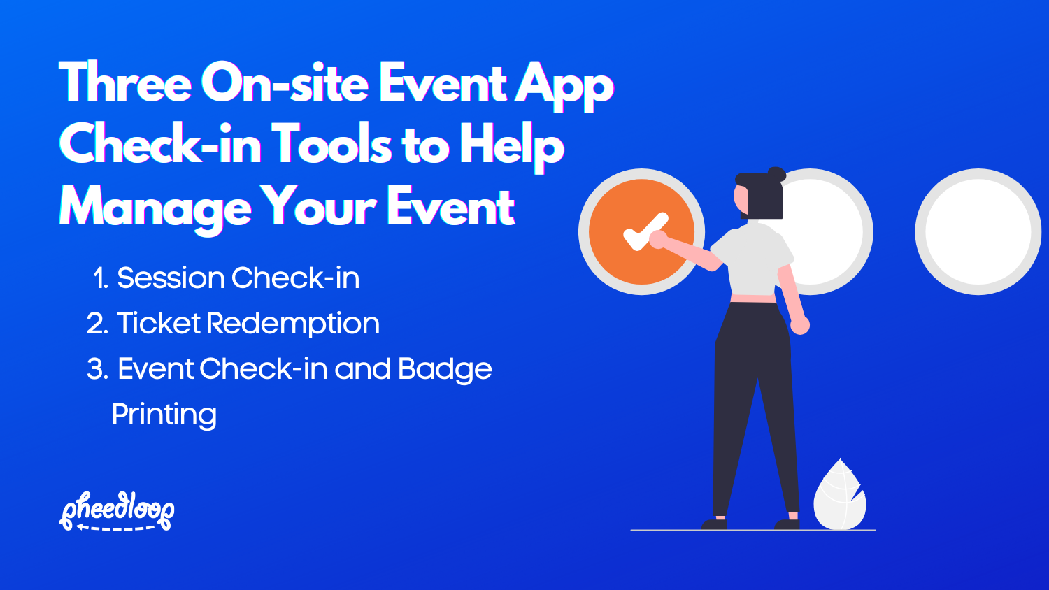 Three On-site Event App Check-in Tools to Help Manage Your Event