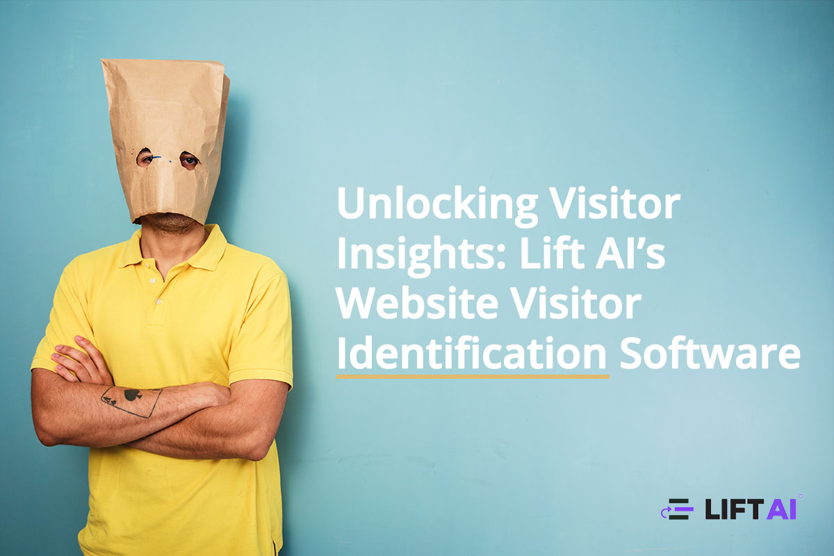 Unlocking Visitor Insights: Lift AI’s Website Visitor Identification ...
