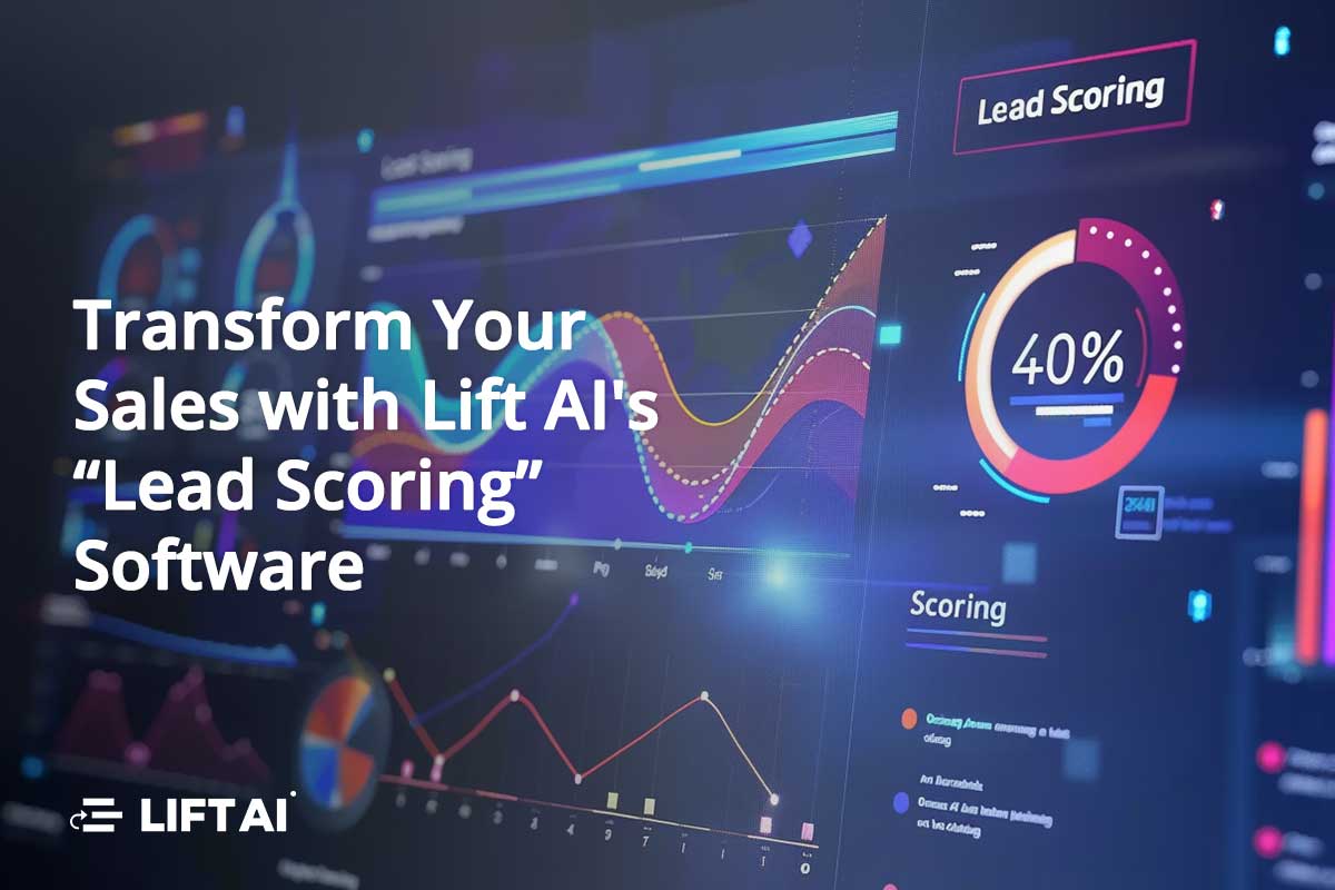 Transform Your Sales with Lift AI's “Lead Scoring” Software - Lift AI