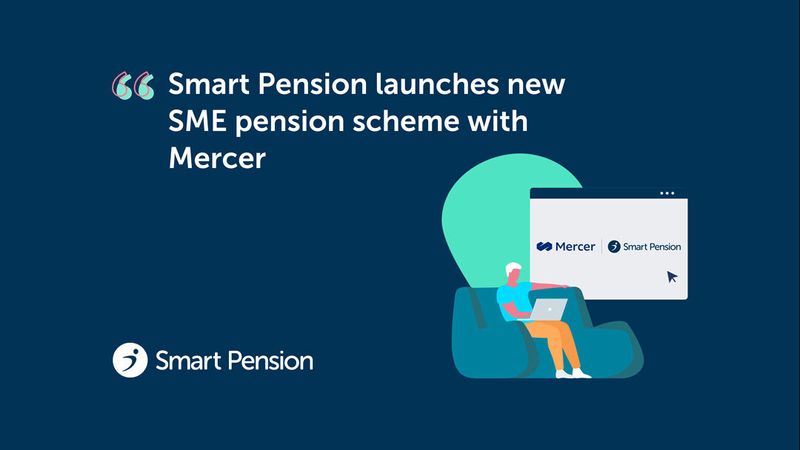 Smart Pension and Mercer launch new SME pension solution