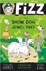 Fizz and the Show Dog Jewel Thief - Chapter Book 3 by lesley gibbes ...