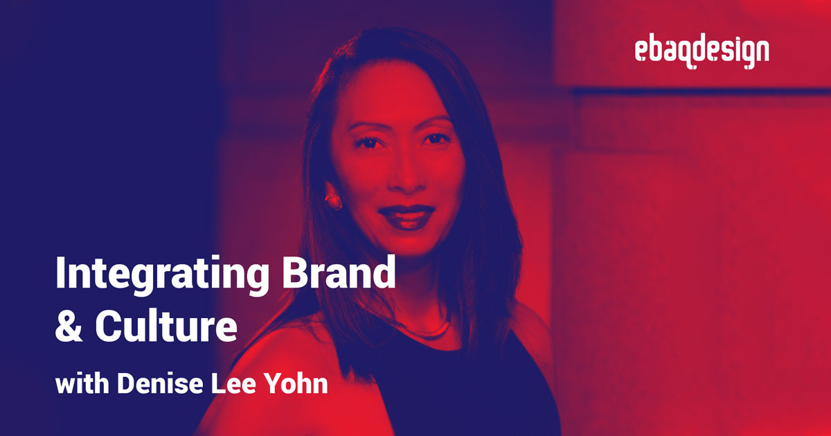 Integrating Brand & Culture with Denise Lee Yohn | On Branding Podcast
