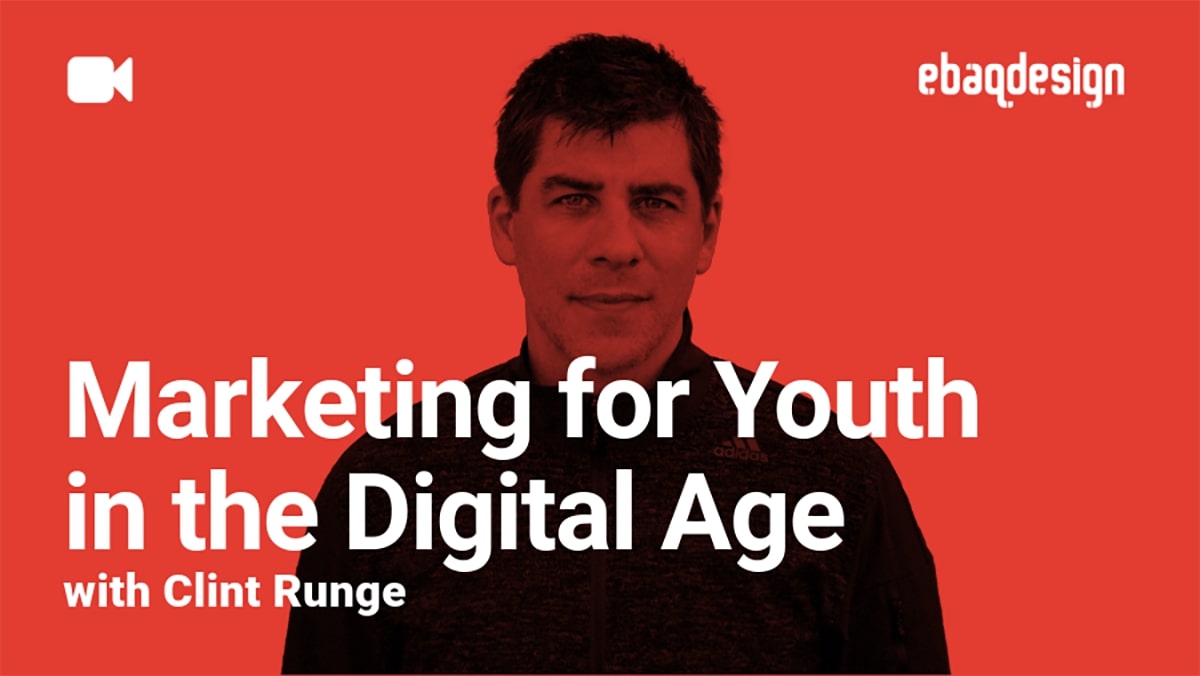 Marketing for Youth in the Digital Age with Clint Runge | On Branding ...