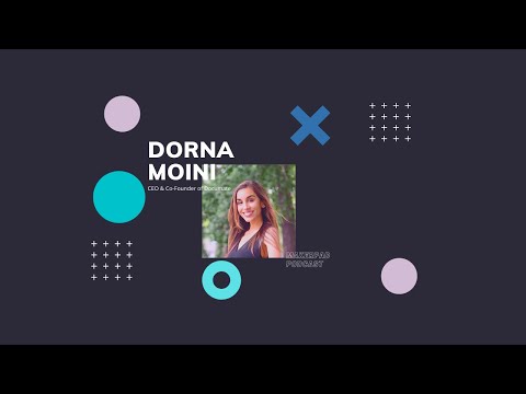 Makerpad Podcast - Episode #44 with Dorna Moini, CEO and Co-Founder of ...