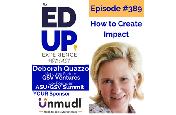New Podcast! How to Create Impact - with Deborah Quazzo, Managing ...