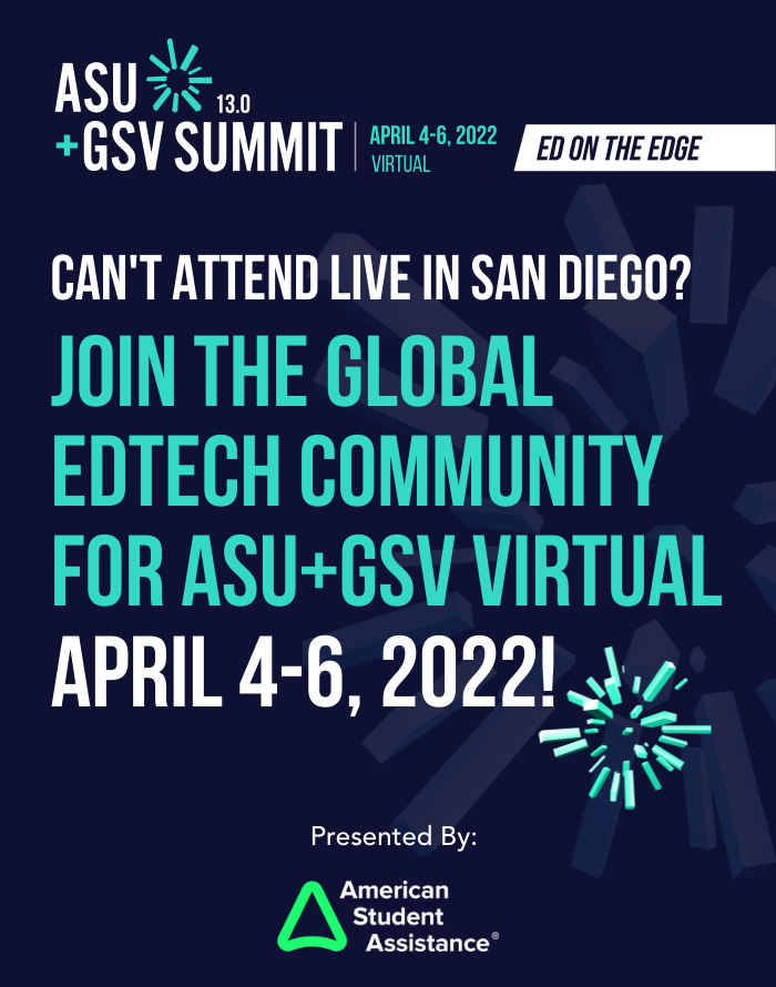 Join the Global EdTech Community for ASU+GSV Virtual