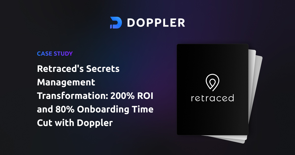 Retraced's Secrets Management Transformation: