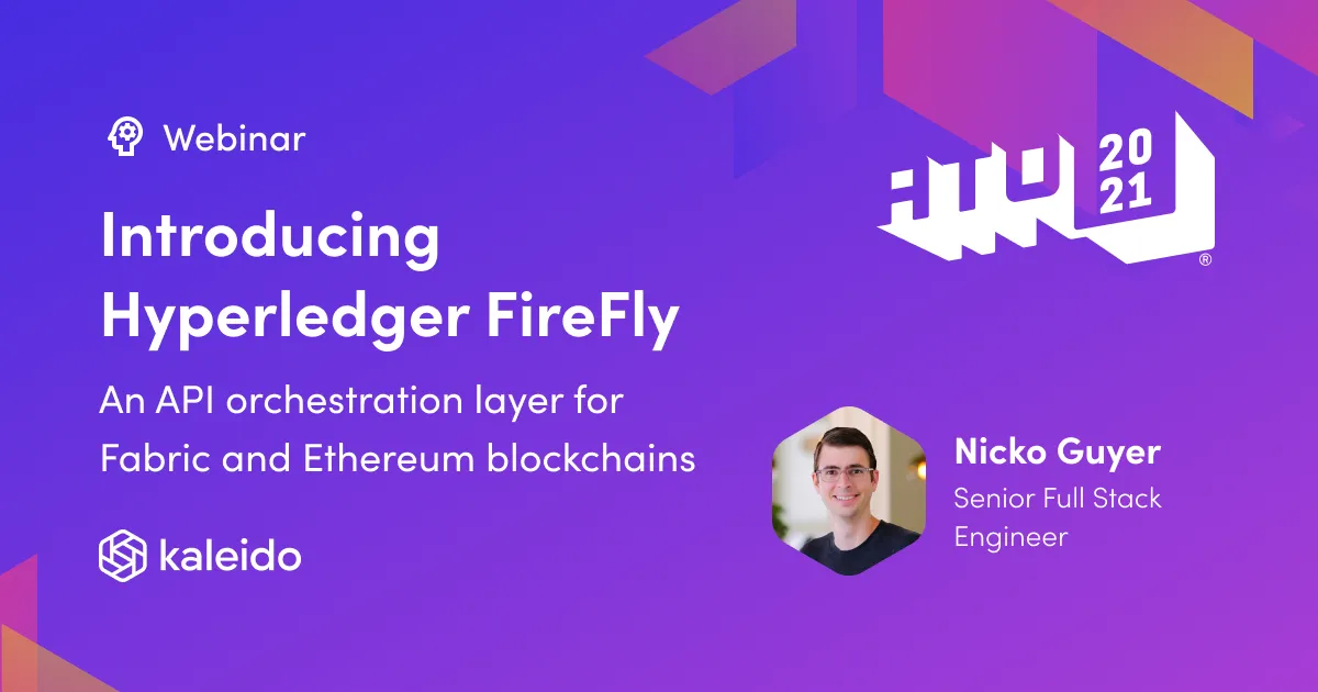 Hyperledger FireFly - An API orchestration layer for Fabric & Ethereum