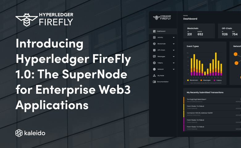 Hyperledger FireFly 1.0: The Supernode for Enterprise Web3 Applications